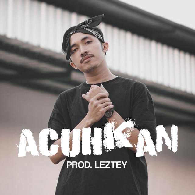Lirik Lagu Eizy - Acuhkan | Rap Lib