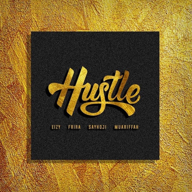 Lirik Lagu Eizy - Hustle Ft. Frira, Saykoji & Muariffah | Rap Lib