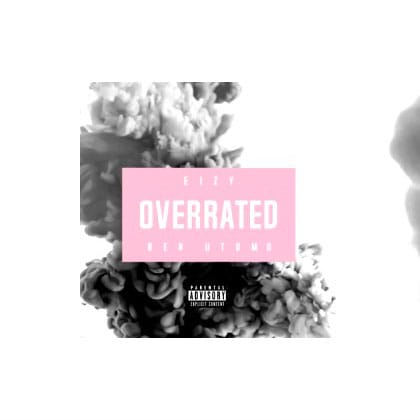 Lirik Lagu Eizy - Overrated Ft. Ben Utomo | Rap Lib