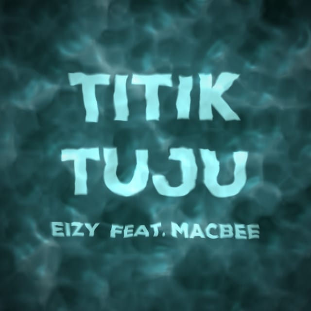 Lirik Lagu Eizy - Titik Tuju Ft. Macbee | Rap Lib