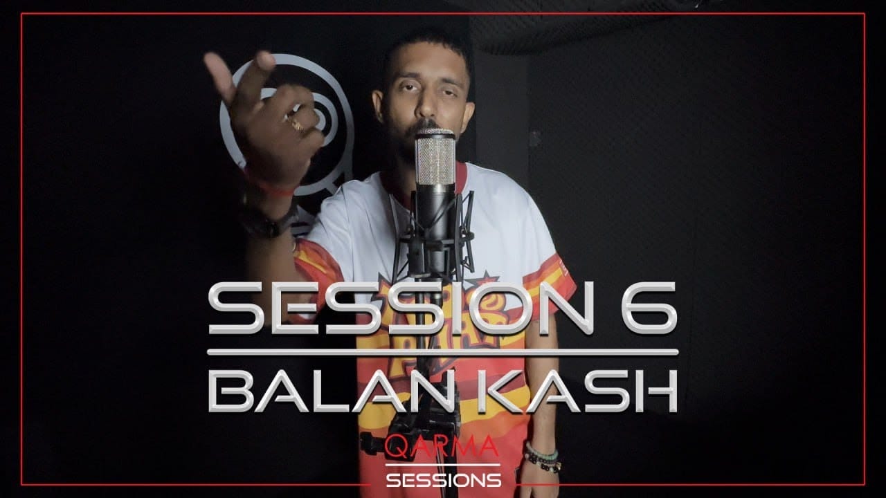 Balan Kash - Qarma Session 6 | Rap Lib