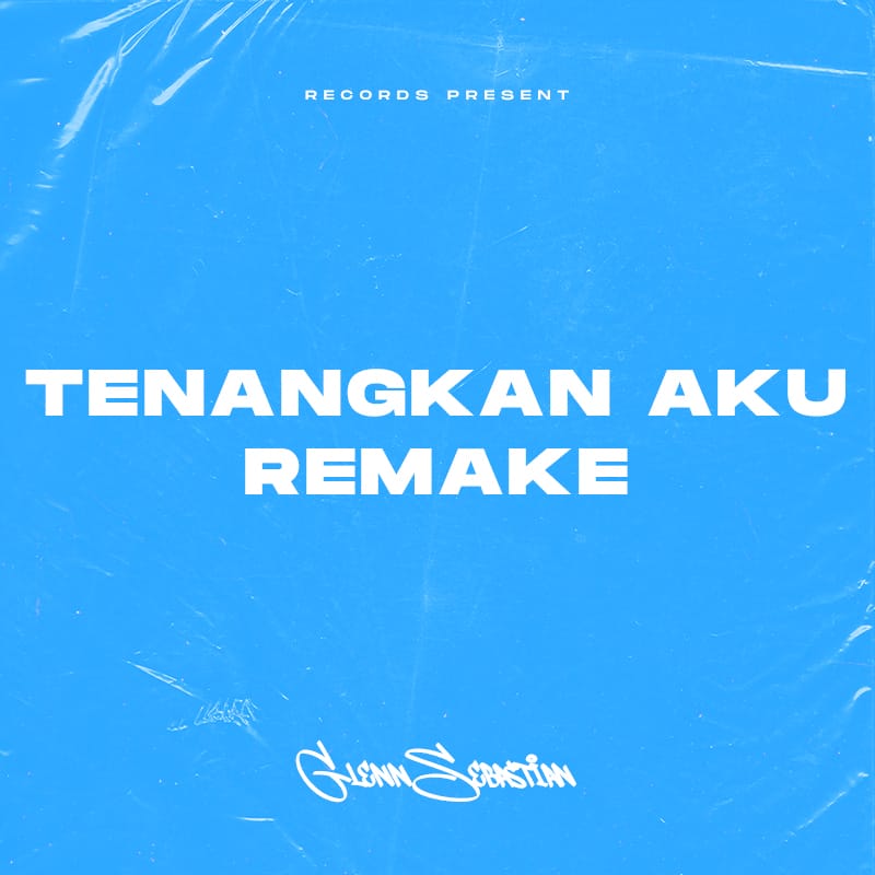 Lirik Lagu Glenn Sebastian - Tenangkan Aku (Remake) | Rap Lib