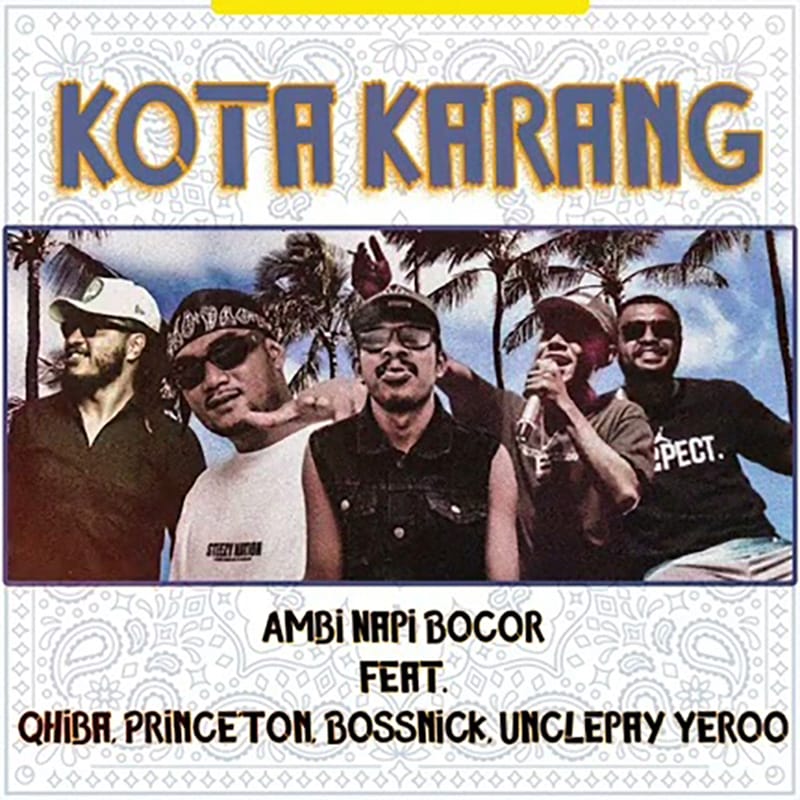 Lirik Lagu Ambi Napi Bocor - Kota Karang Ft. Qhiba, Unclepayyero ...
