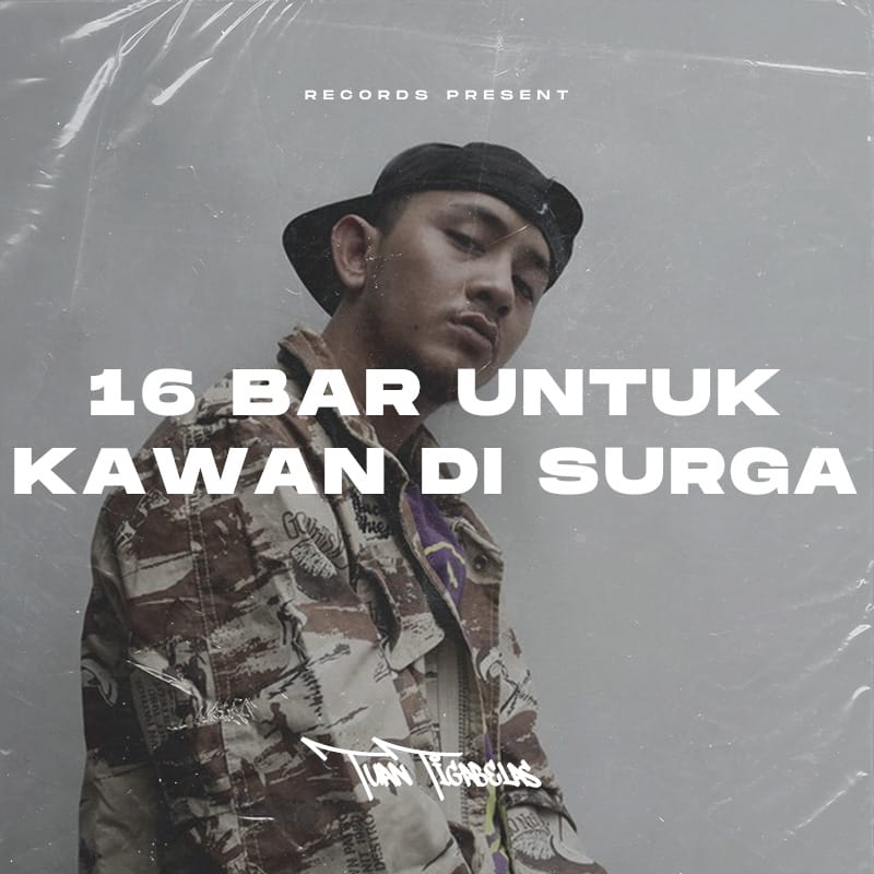 Lirik Lagu Tuan Tigabelas - 16 Bar Untuk Kawan di Surga | Rap Lib